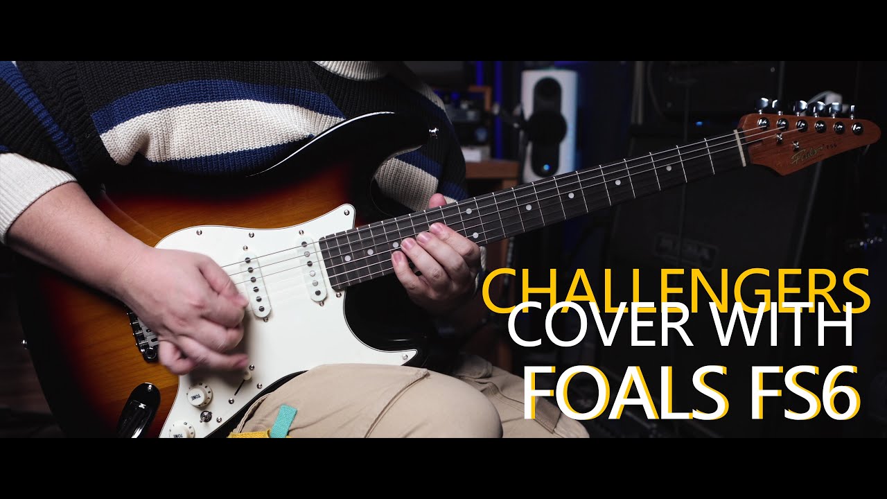 Challengers COVER with FOALS FS6 GUITAR - YouTube