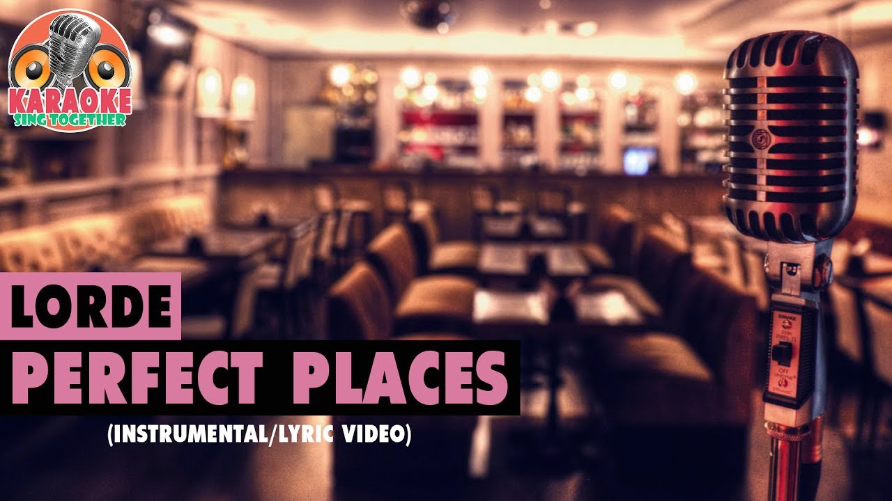 Lorde - Perfect Places (Instrumental/Lyric Video) - YouTube