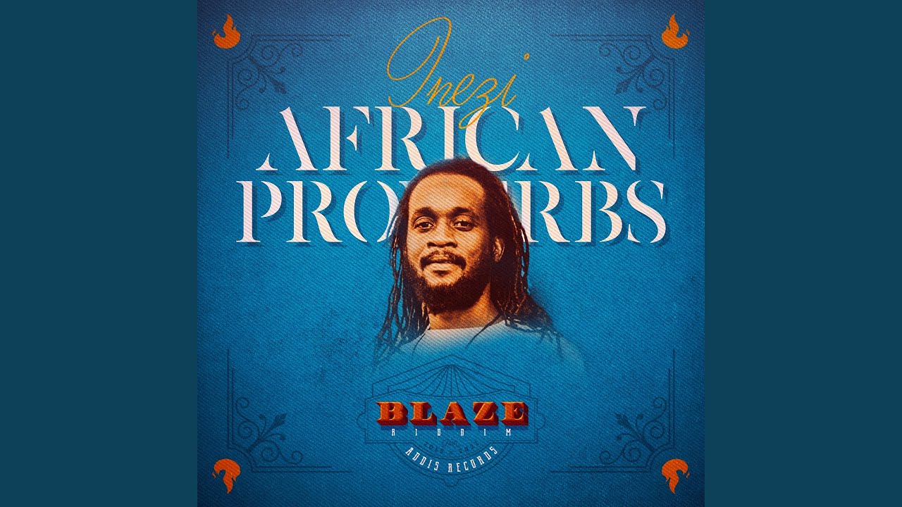 African Proverbs (Blaze Riddim) - YouTube