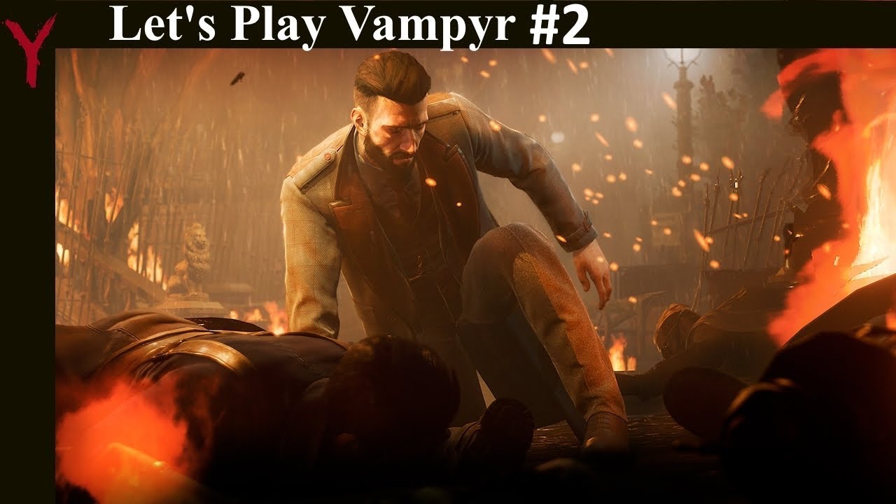 Let's Play Vampyr #2 - YouTube