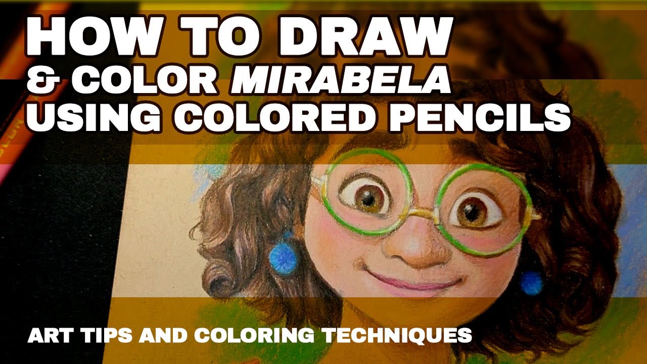 How to Draw and Color Mirabel From Encanto in Colored Pencils - Art ...
