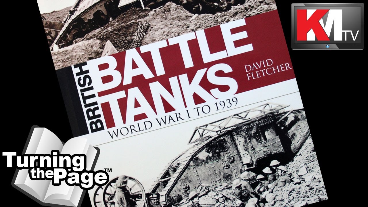 British Battle Tanks - World War I to 1939 by David Fletcher - YouTube