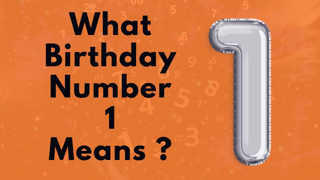 What Birthday Number 1 Means ? | जन्मदिन संख्या 1 का क्या मतलब है ...