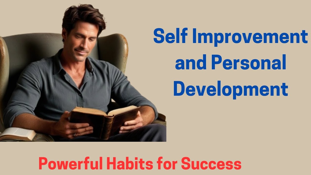 Self Improvement and Personal Development | Powerful Habits for Success ...