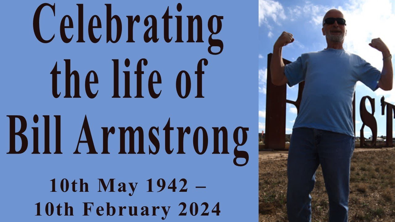 Memorial Service for Bill Armstrong - Saturday 24th February 10:30am ...