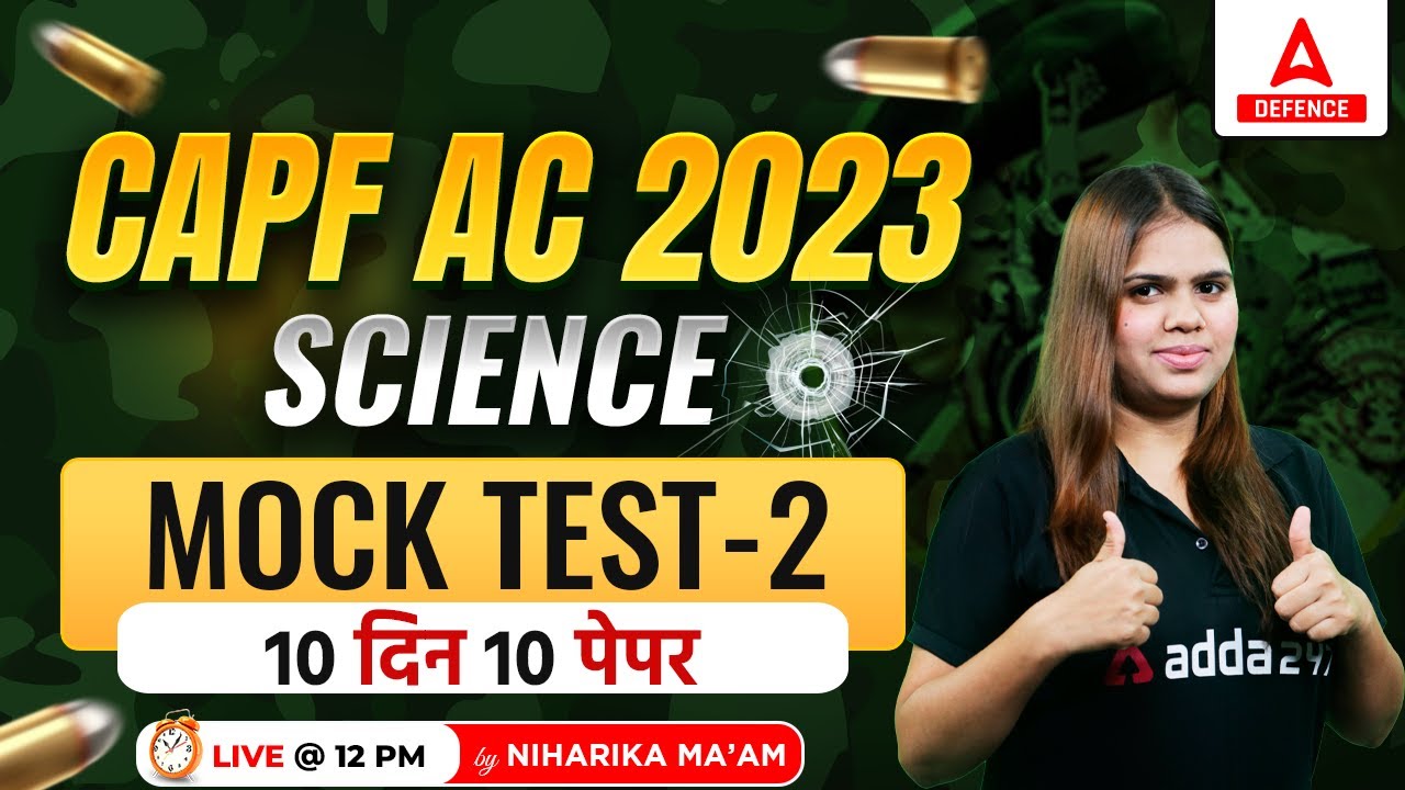 CAPF AC 2023 | Science Mock Test-2 | 10 दिन 10 पेपर | Science Pyq by ...