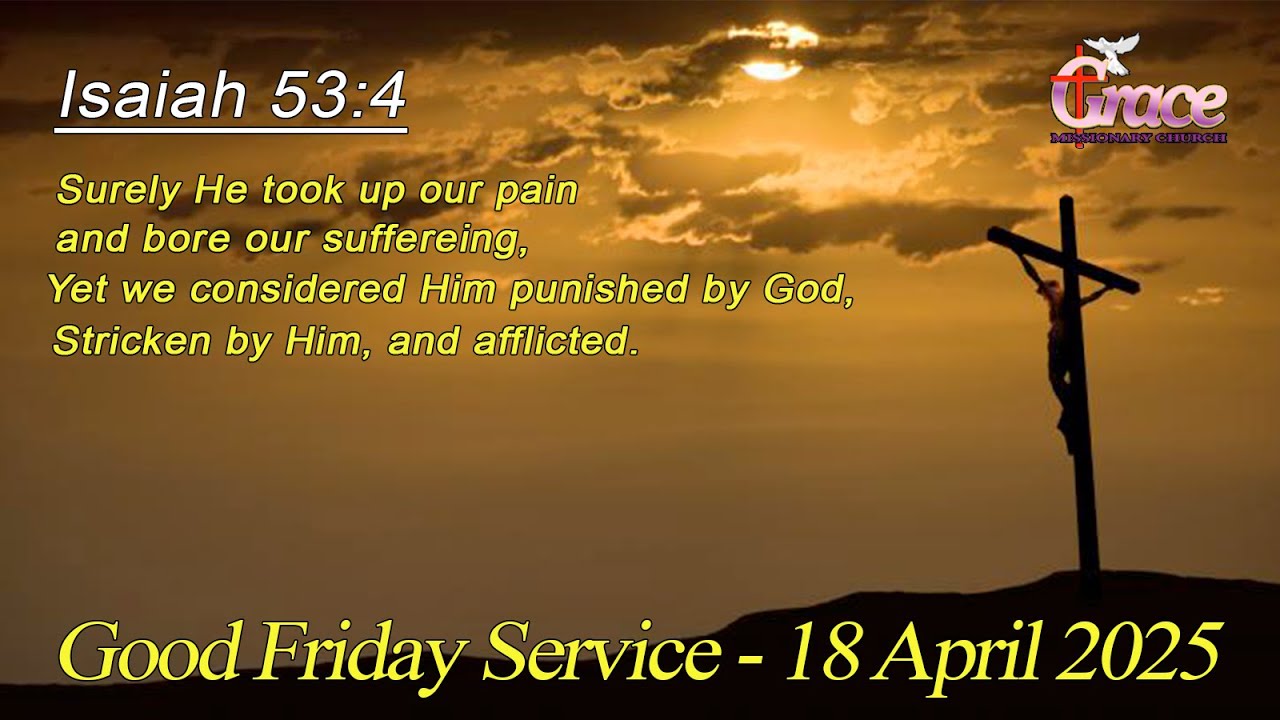 Good Friday Worship Service, April 18, 2025 - YouTube