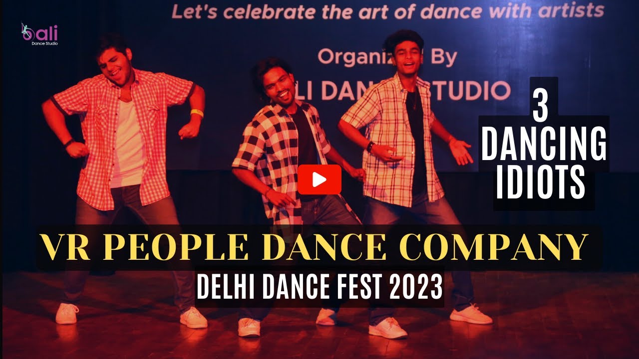3 idiots | VR People Dance Company |Delhi Dance Fest | 2023 - YouTube