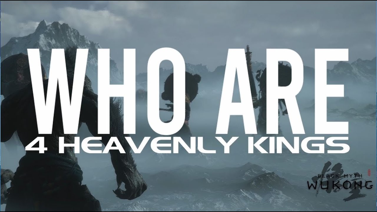 Who are the 4 Heavenly Kings (四大天王) in Black Myth Wukong, 黑神話:悟空 - YouTube