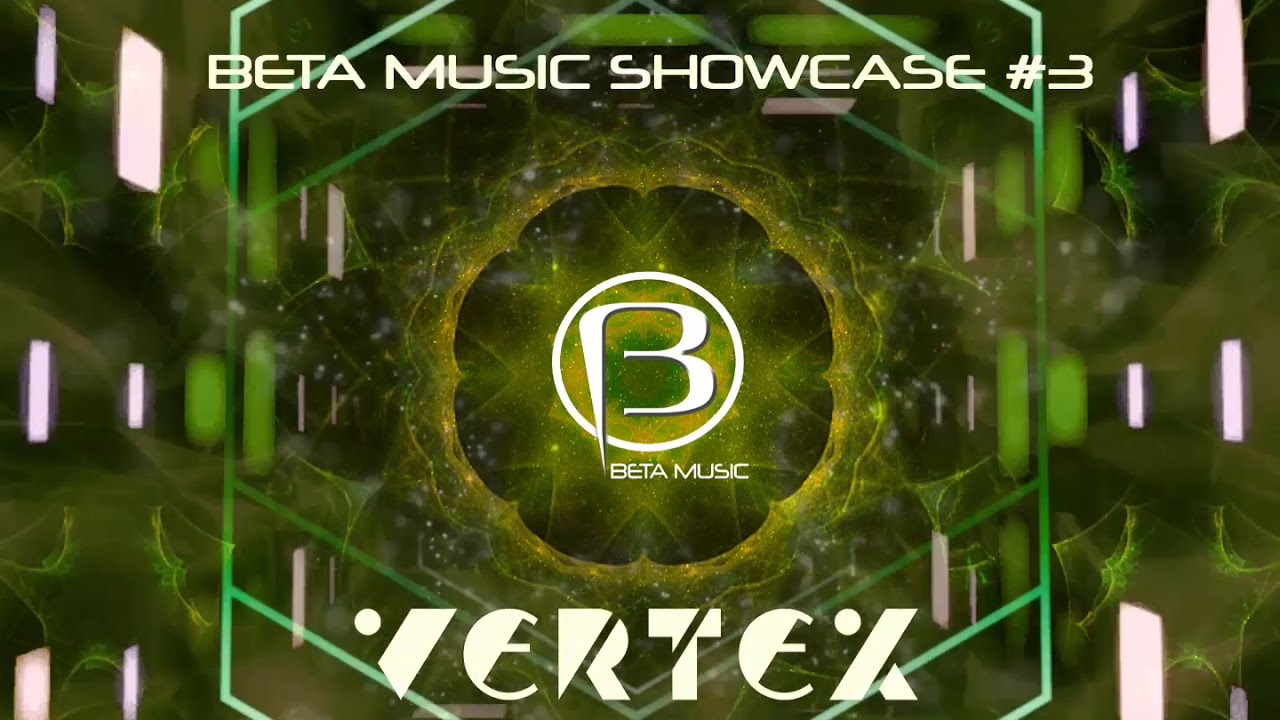 Vertex - Beta Music Showcase #3 - YouTube