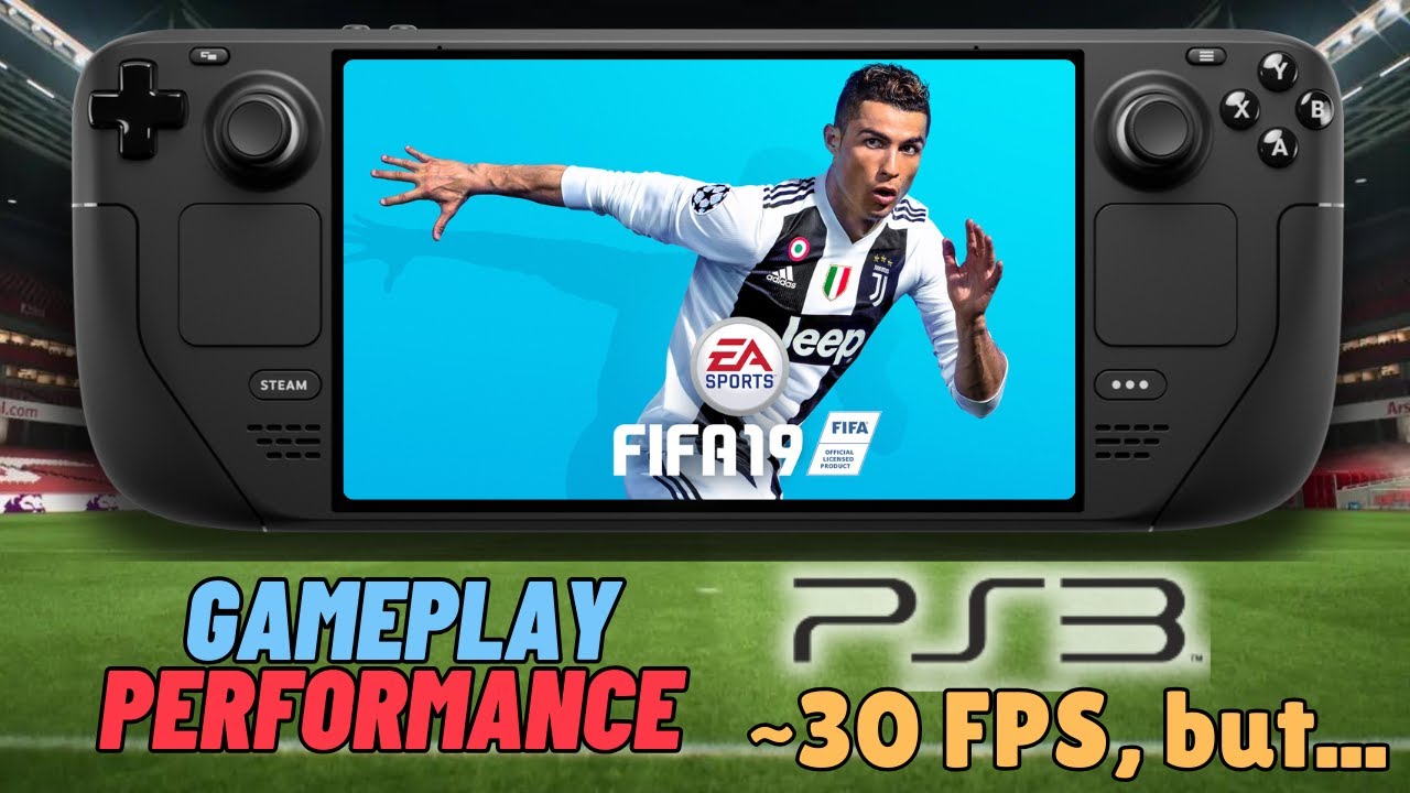 FIFA 19 on Steam Deck | PS3 Emulator | ~30 FPS + Emulator Settings ...