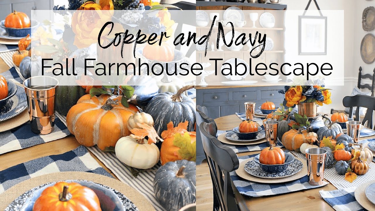 Copper and Navy Fall Farmhouse Tablescape - YouTube