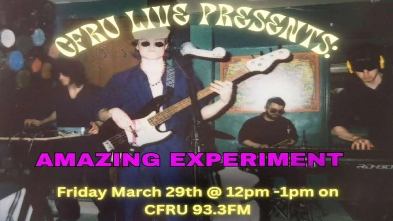 Amazing Experiment LIVE at CFRU 93.3FM on March 29th, 2024 - YouTube