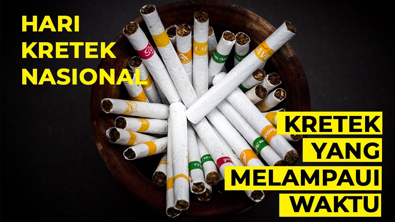 Hari Kretek Nasional: Kretek yang Melampaui Waktu - YouTube