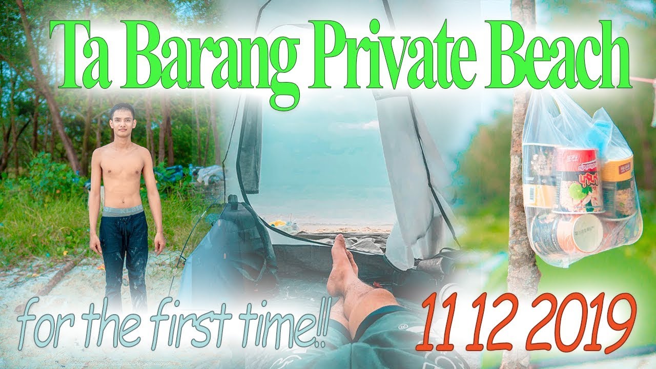 Ta Barang Private Beach for the first time!! (ឆ្នេរតាបារាំង និង ...