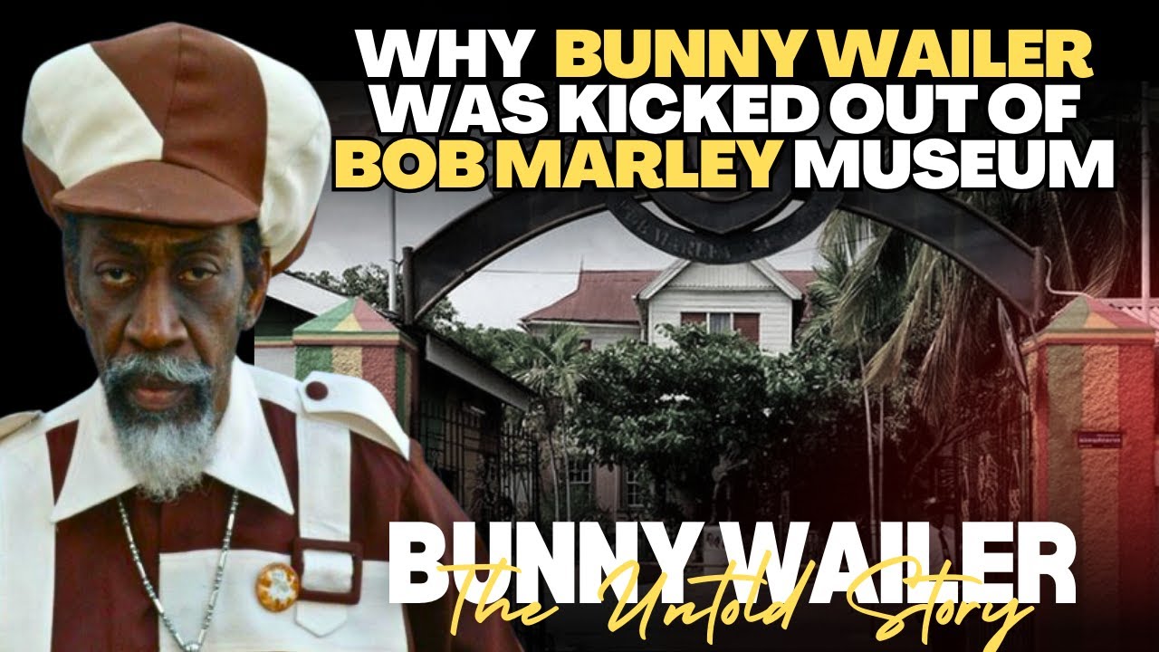 The Day Bunny Wailer Was KICKED OUT Of Bob Marley Museum | The Untold ...