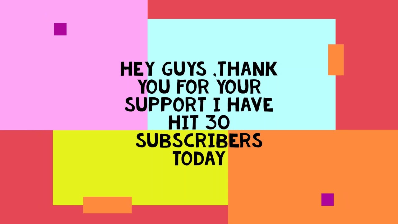 THANK YOU FOR 30 SUBSCRIBERS - YouTube