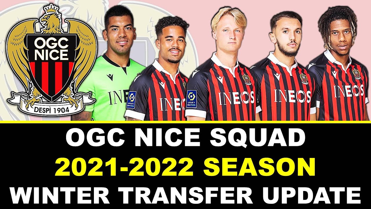 OGC Nice Squad - 2021-2022 Season - Winter Transfer Update - YouTube