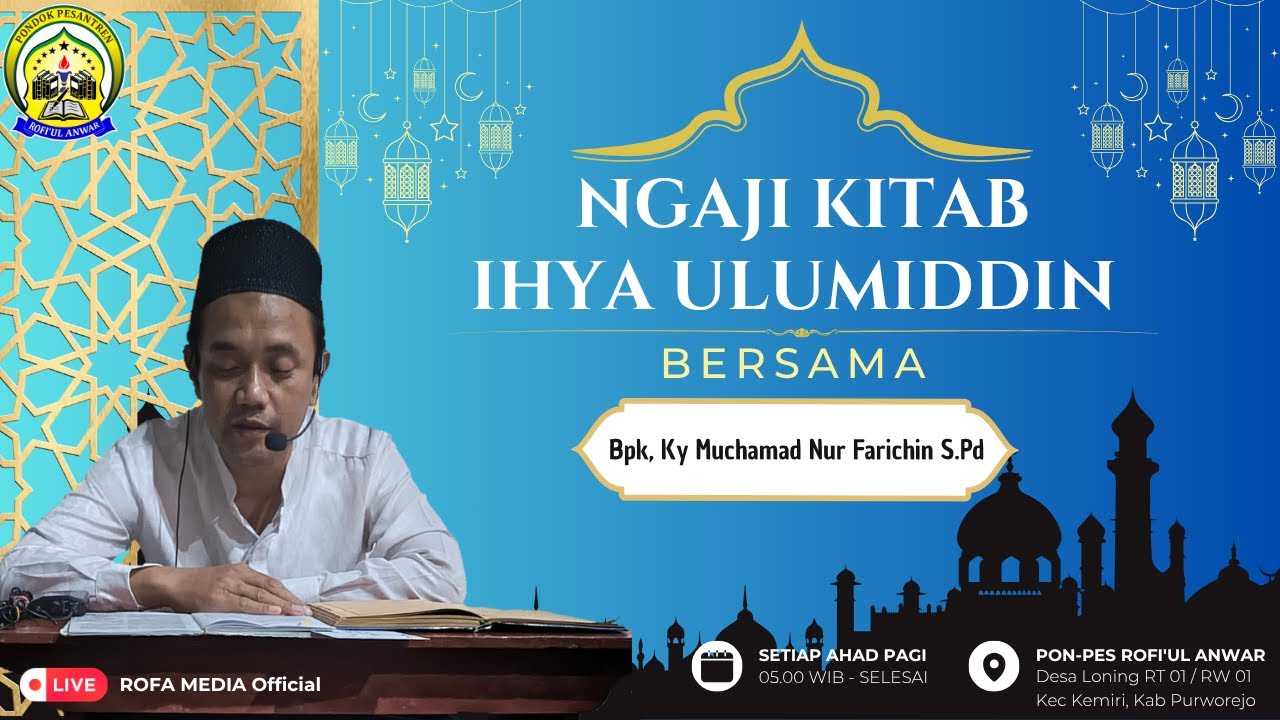 🔴 Live Ngaji Kitab Ihya Ulumuddin bersama Bpk. Ky Muchammad Nur ...