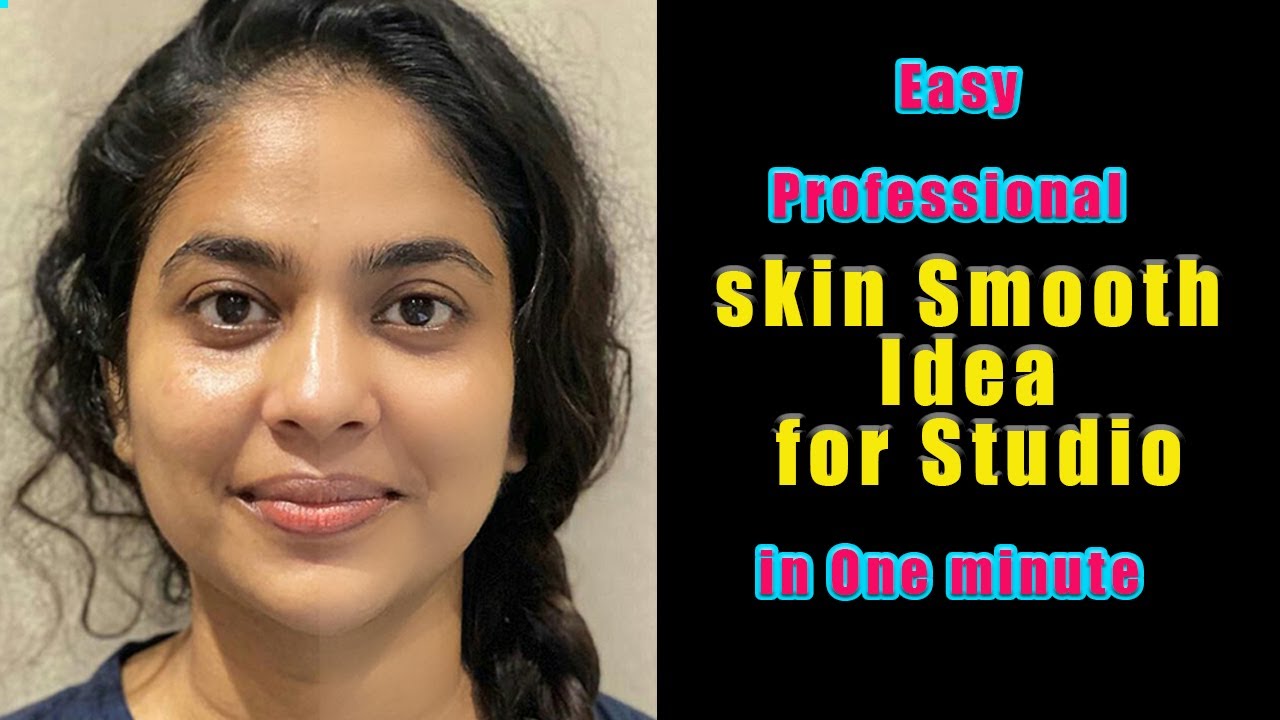 Easy Professional skin Smooth Idea in One minute - YouTube