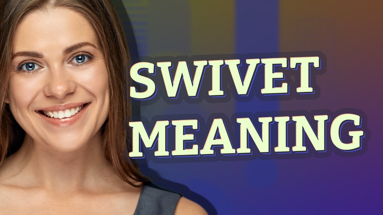 Swivet | meaning of Swivet - YouTube