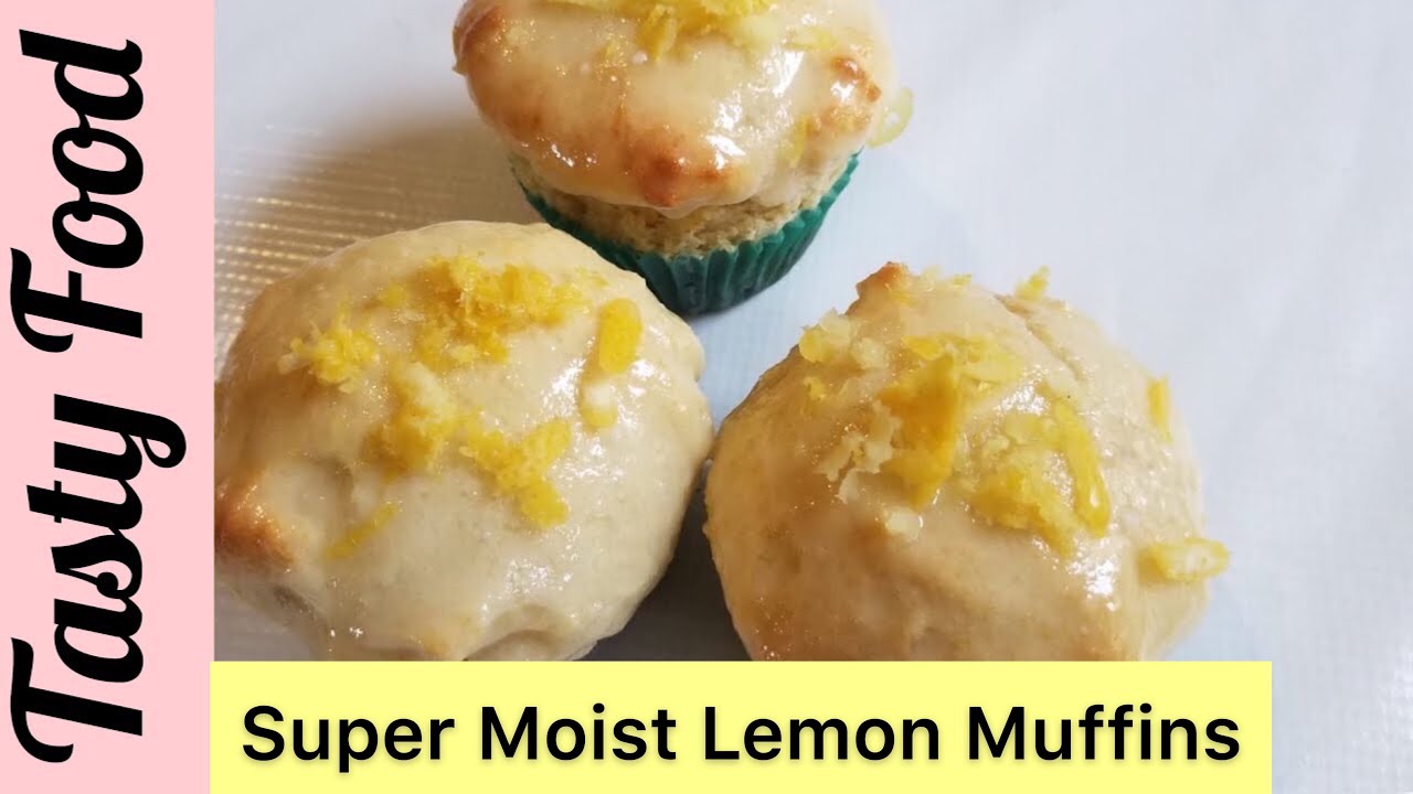 Super Easy Super Moist Lemon Muffins Recipe - YouTube