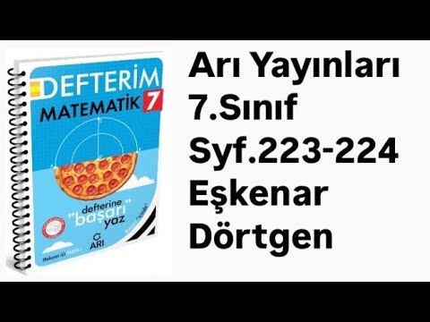 7.SINIF ARI DEFTERİM S.223-224 EŞKENAR DÖRTGEN