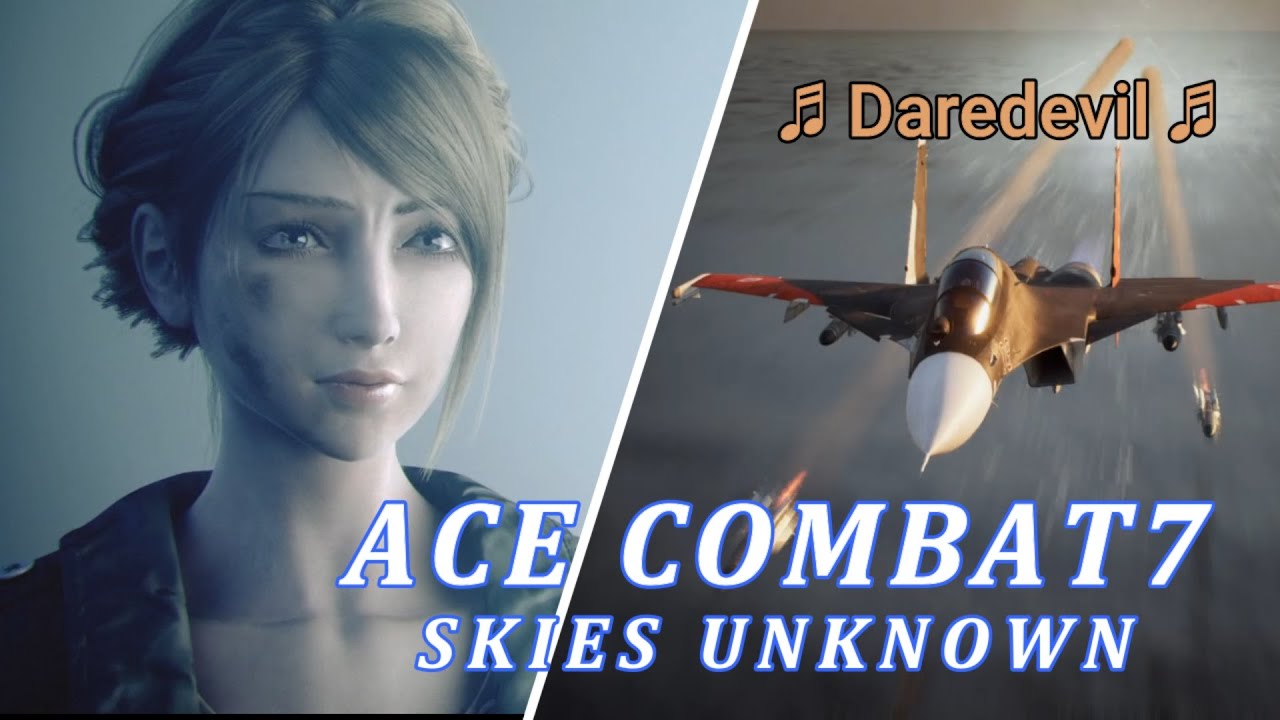 【MAD】ACE COMBAT7 × Daredevil 【エースコンバット7】 - YouTube