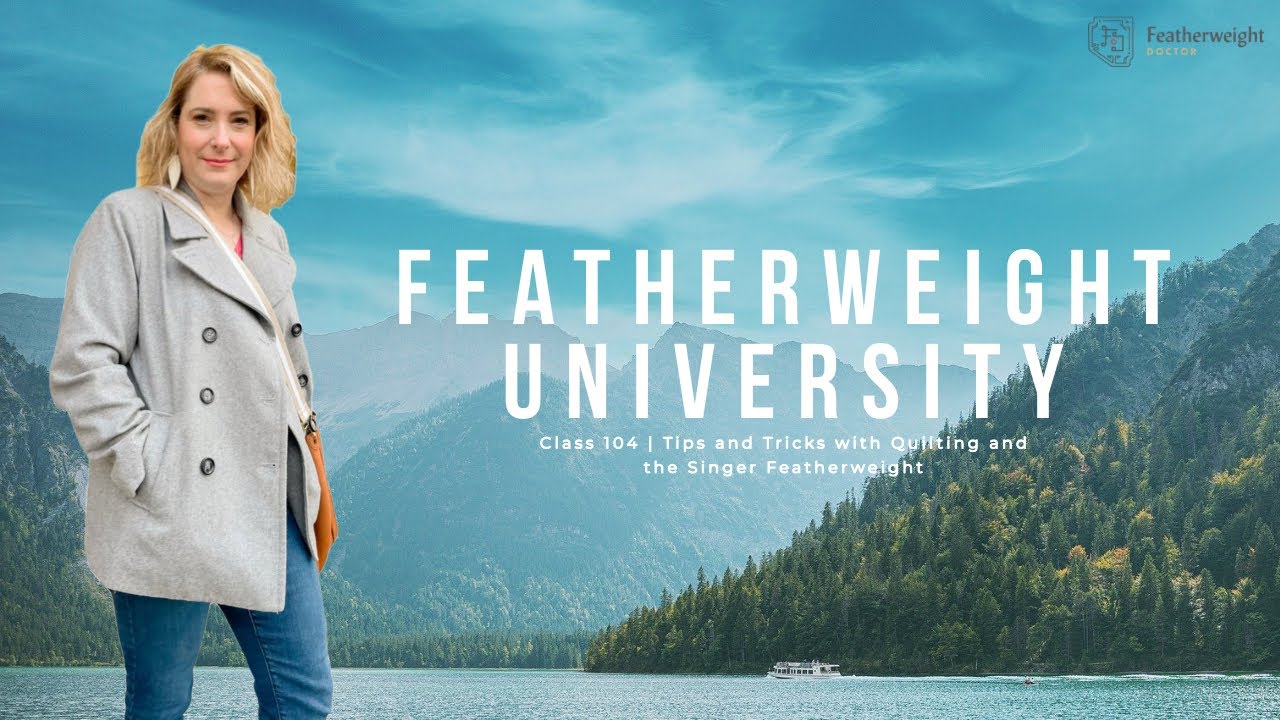 Featherweight University Class 104 - YouTube