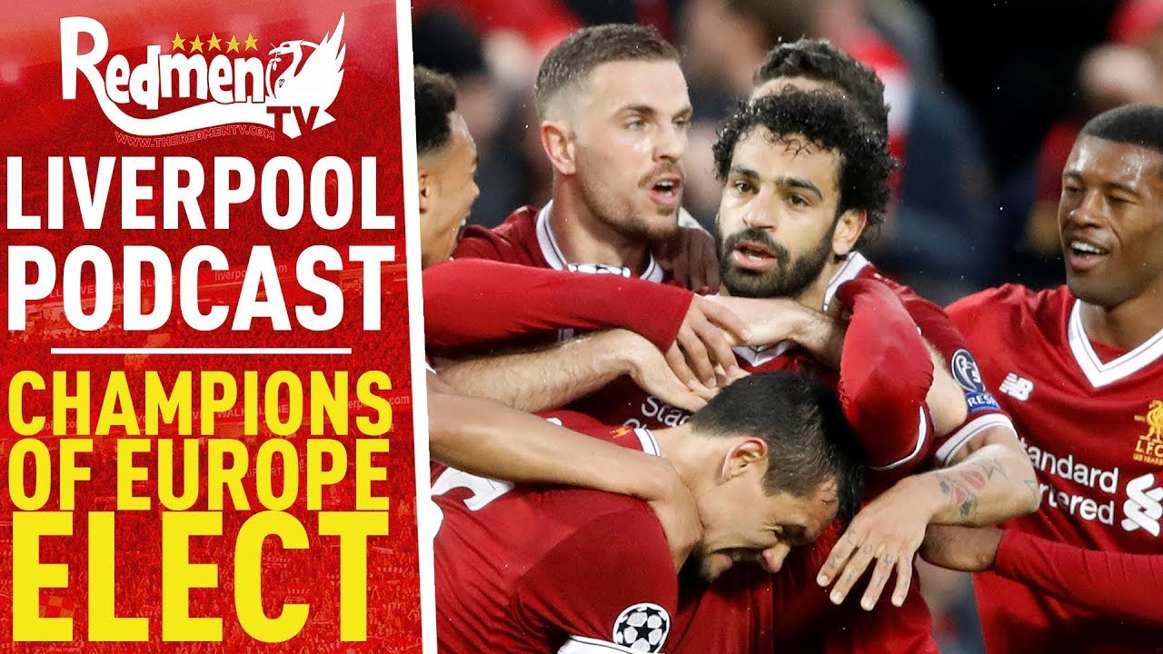 CHAMPIONS OF EUROPE-ELECT | LIVERPOOL FC PODCAST - YouTube
