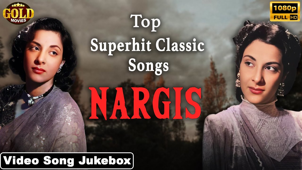 Queen Of Bollywood Nargis Ke Top Superhit Vintage Classical Video Songs ...
