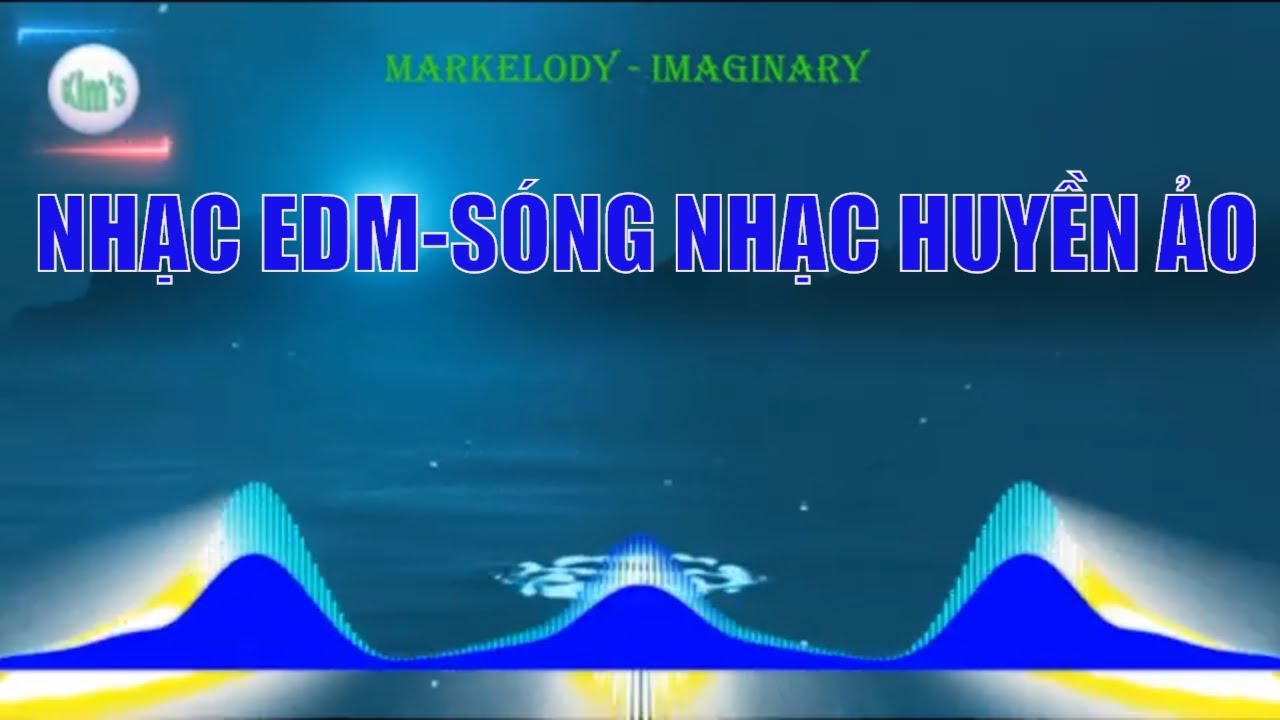 KimPrabha | Markelody - Imaginary - Fanciful music waves| song nhac ...