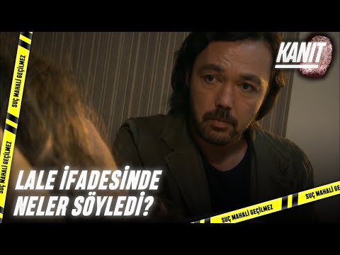 Lale İfadesinde Neler Söyledi? -Kanıt 5.Bölüm