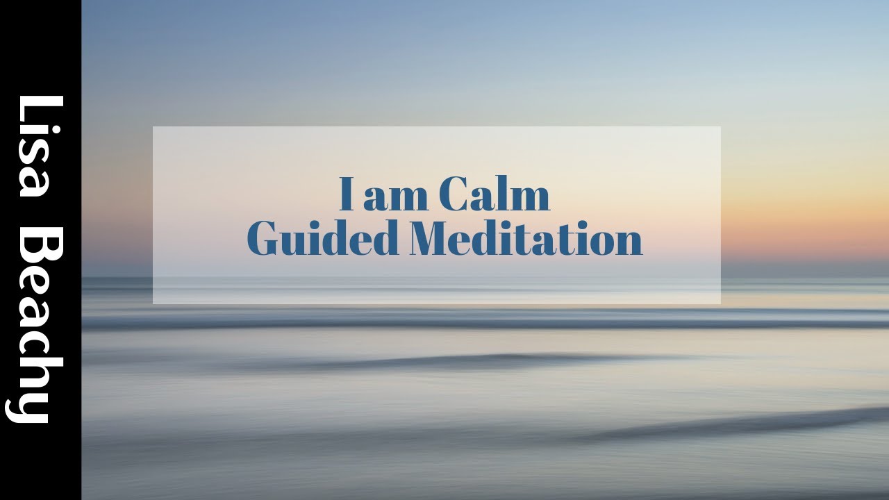 I am...calm meditation - YouTube