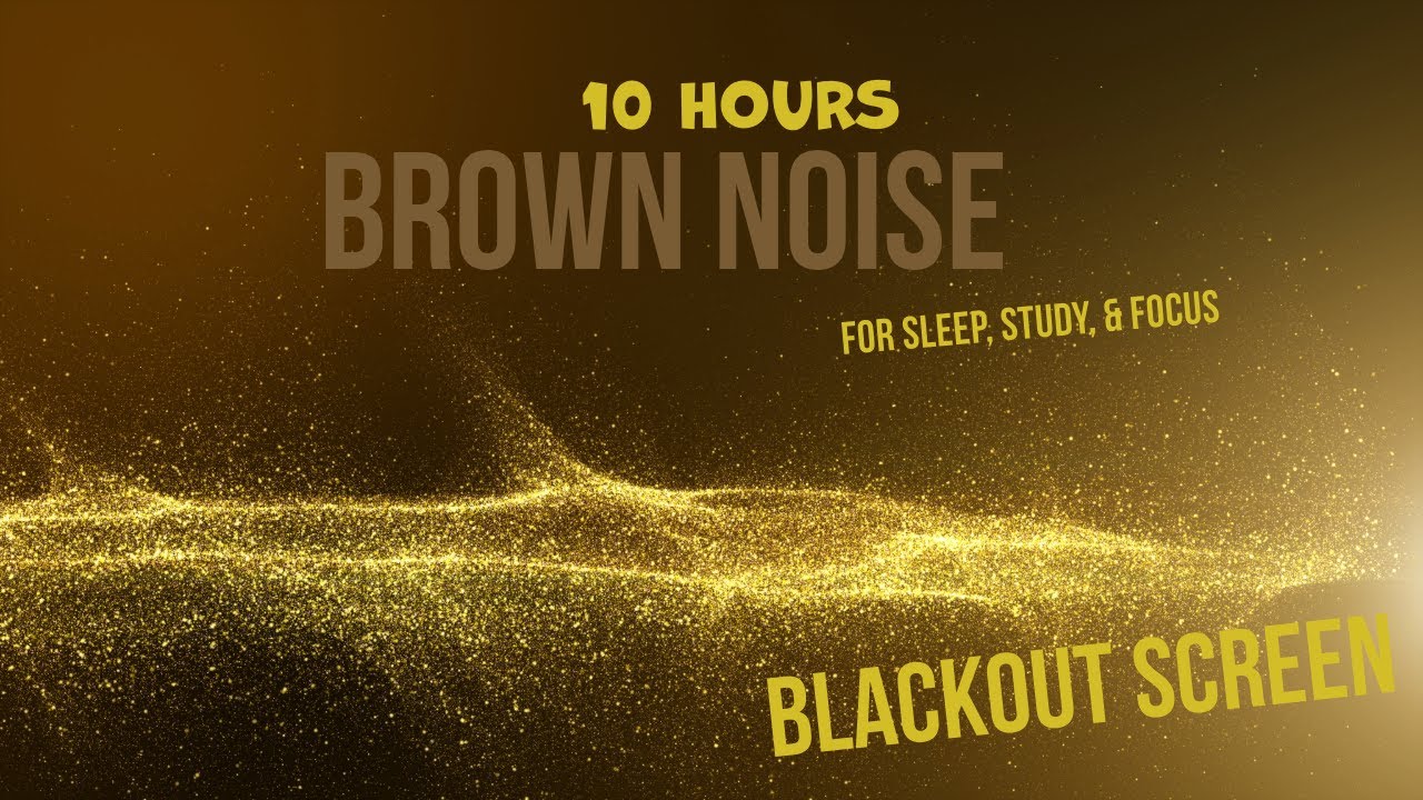 The Ultimate Brown Noise | Deep Sleep, Focus, Anxiety Relief | White ...
