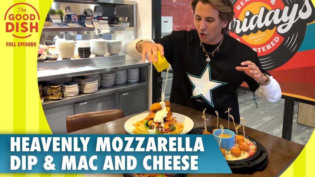 Cheesy Delights: Heavenly Mozzarella Dip & Mac and Cheese | The Good Dish Full Episode - YouTube