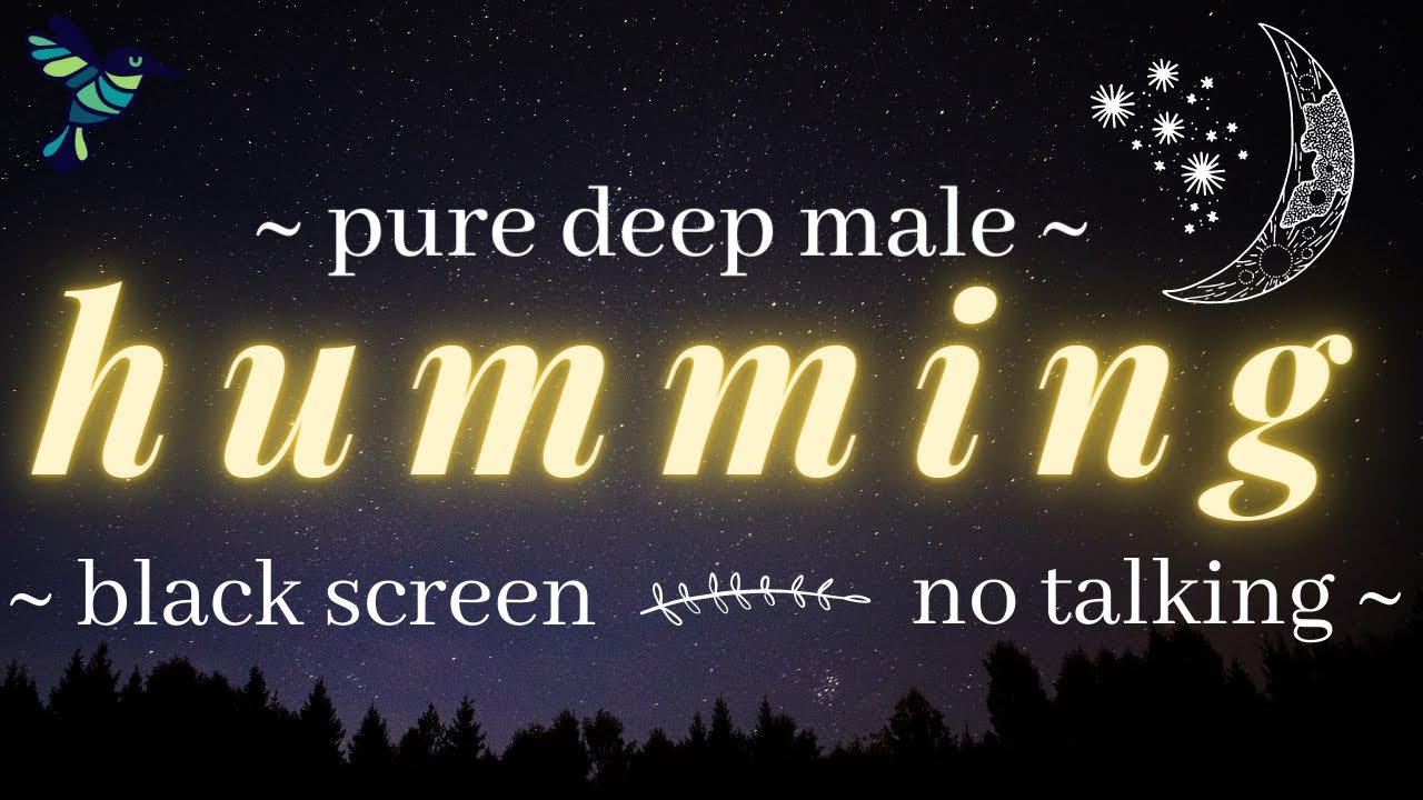 ASMR~ Soothing male deep voice asmr humming |🌑Black Screen🌑|No talking ...