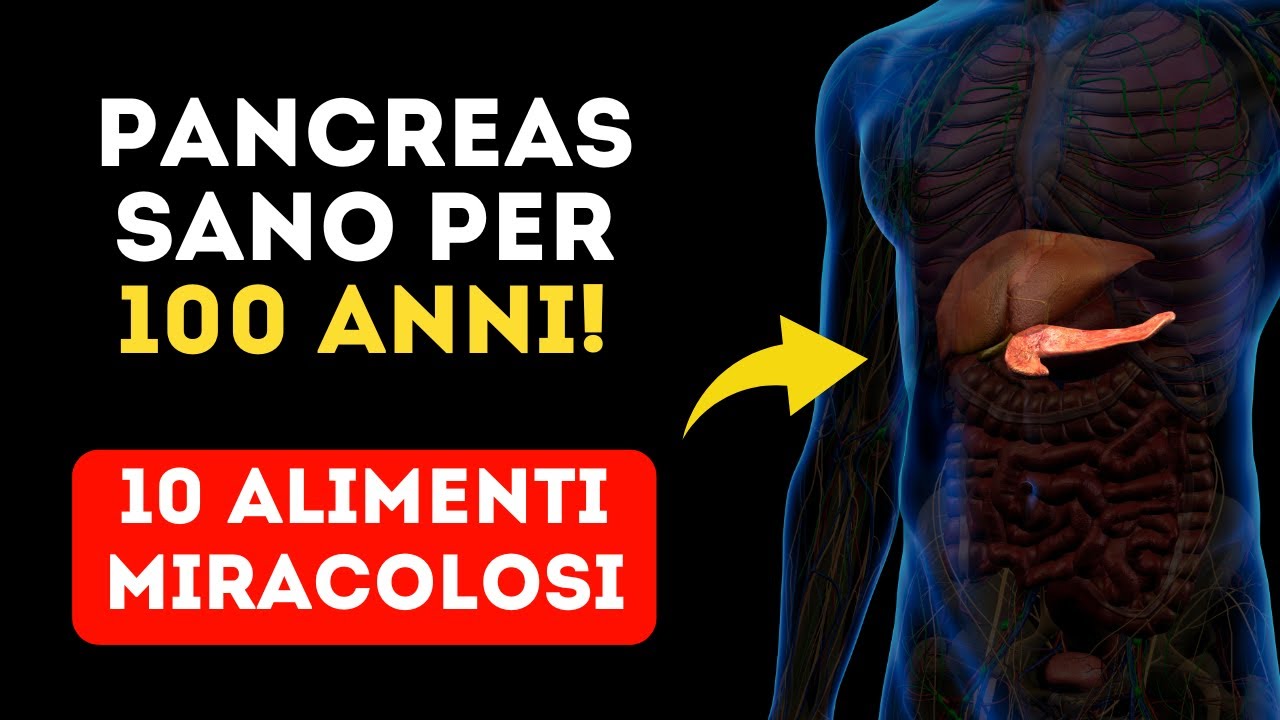 Pancreas Sano per 100 Anni. Scopri i 10 Alimenti Miracolosi per la ...