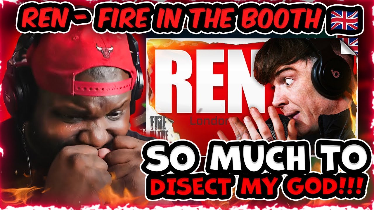 REN - Fire in the Booth 🇬🇧 | Reaction! ( BRUH LET ME THINK!!!!) - YouTube