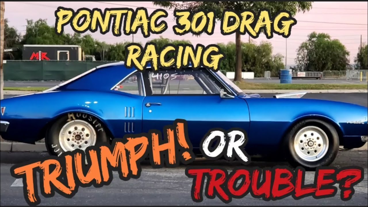 Pontiac 301 Drag Racing | 1968 Firebird Test & TUNE | Irwindale ...