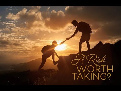 A Risk Worth Taking - YouTube