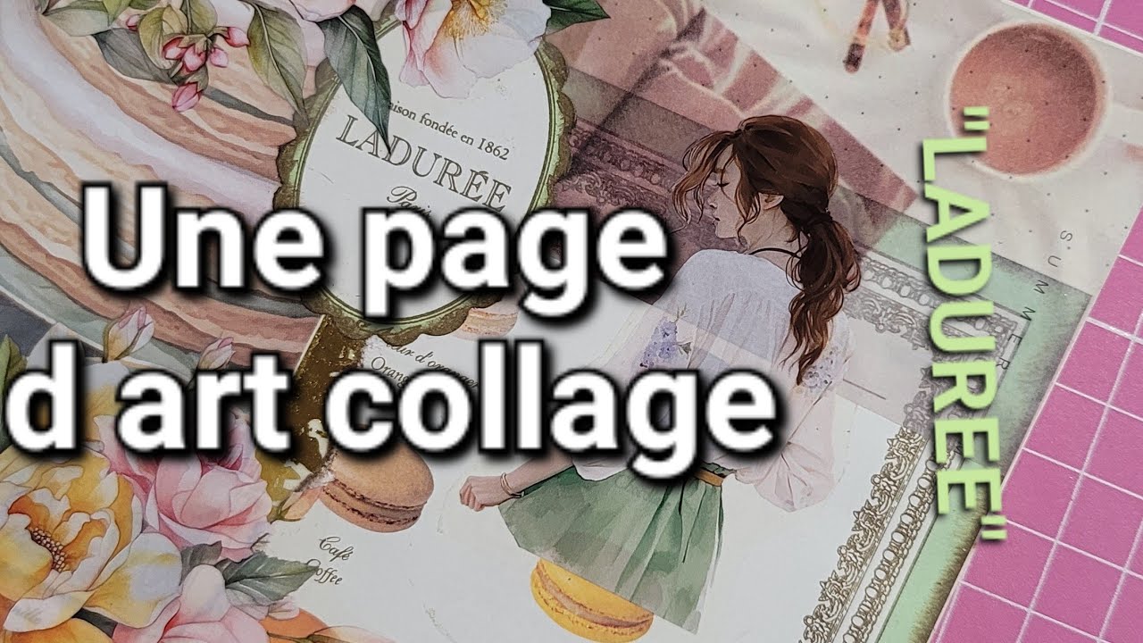 Une page #laduree dans mon cahier art collage - YouTube