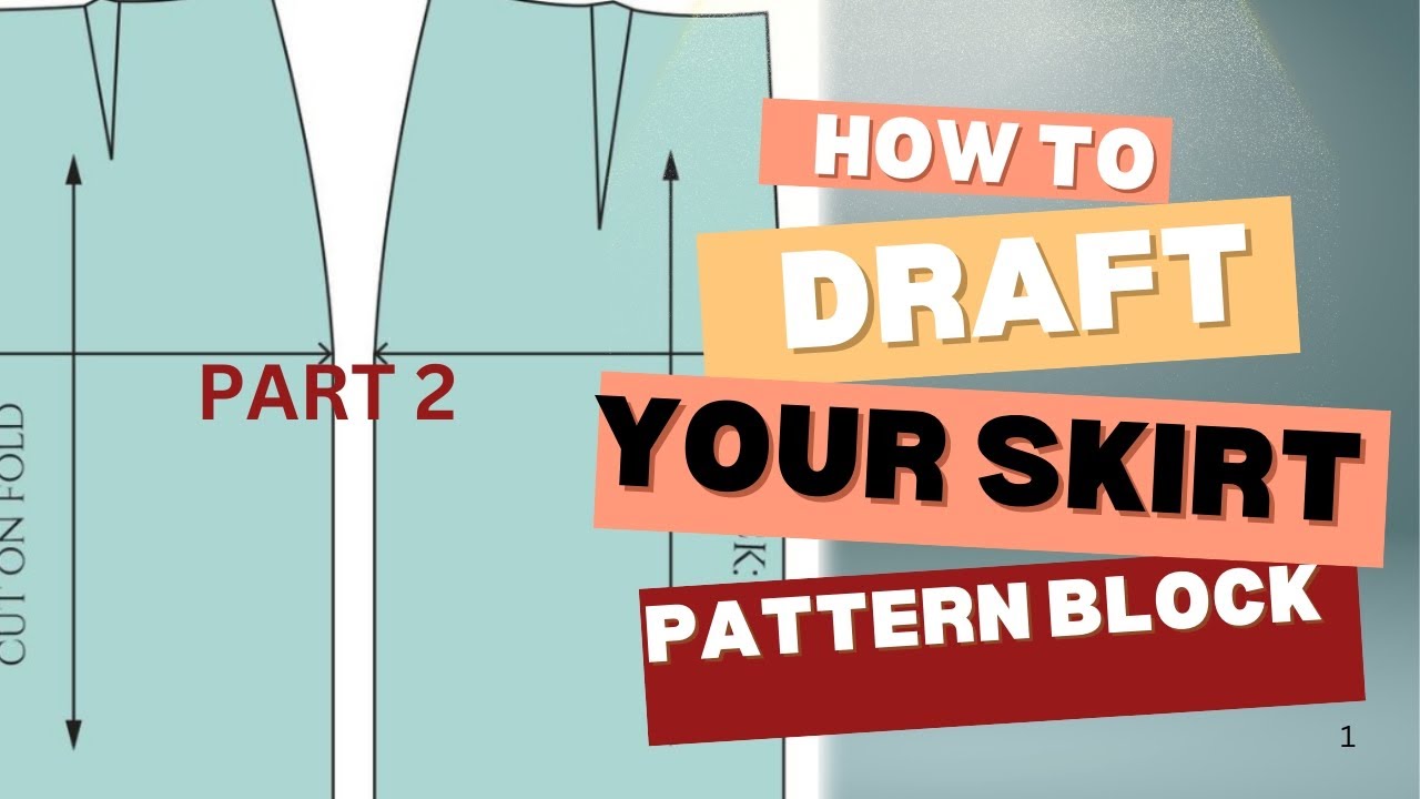 How to Draft a Basic Skirt Block | Beginner-Friendly Pattern-Making ...