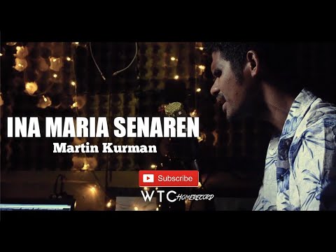 Martin Kurman - Ina Maria Senaren ( Cover )//Lagu Rohani