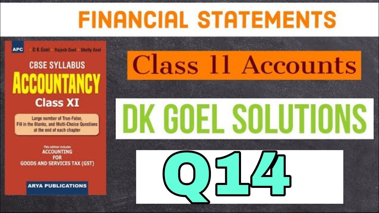 Financial Statements Class 11 Dk Goel Solutions Q14 Financial financial-statements-class-11-dk-goel-solutions-q14-financial
