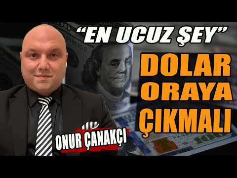 Dolar Oraya Çıkmalı | En Ucuz Şey | Onur Çanakçı Anlattı