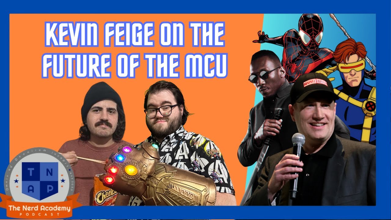 Kevin Feige On The Future of the MCU | The Nerd Academy Podcast Ep 196 ...