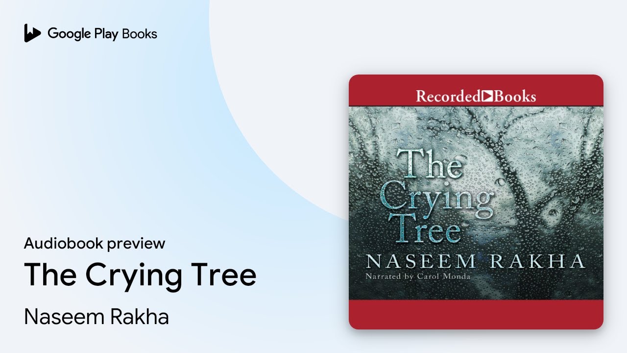 The Crying Tree by Naseem Rakha · Audiobook preview - YouTube
