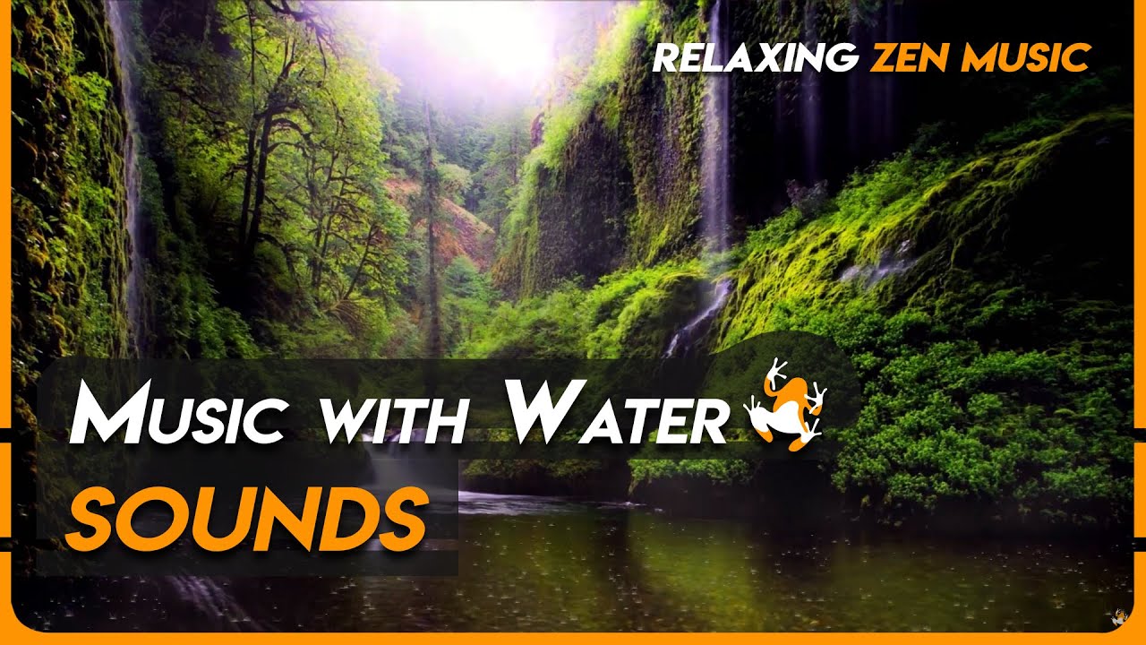 Relaxing Zen Music with Water Sounds • Atmosphere for Spa, Relaxation ...