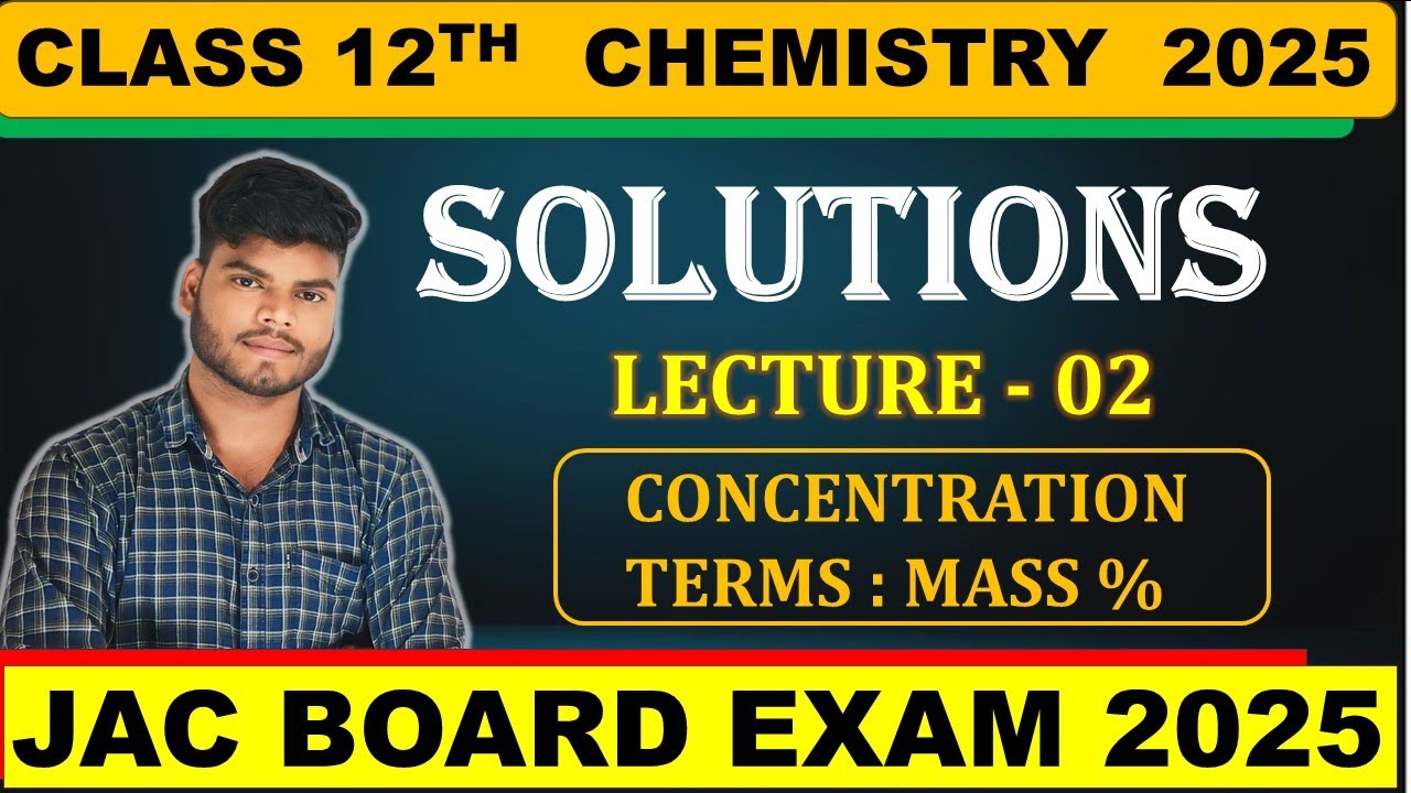 CLASS 12TH CHEMISTRY || CHAPTER-1 SOLUTION || LEC-02 ||JAC BOARD 2025 ...